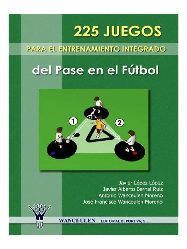 PDF Wanceulen 225 Juegos de Pase en El Futbolpdf Compress | Descargar gratis PDF | Asociación de ...