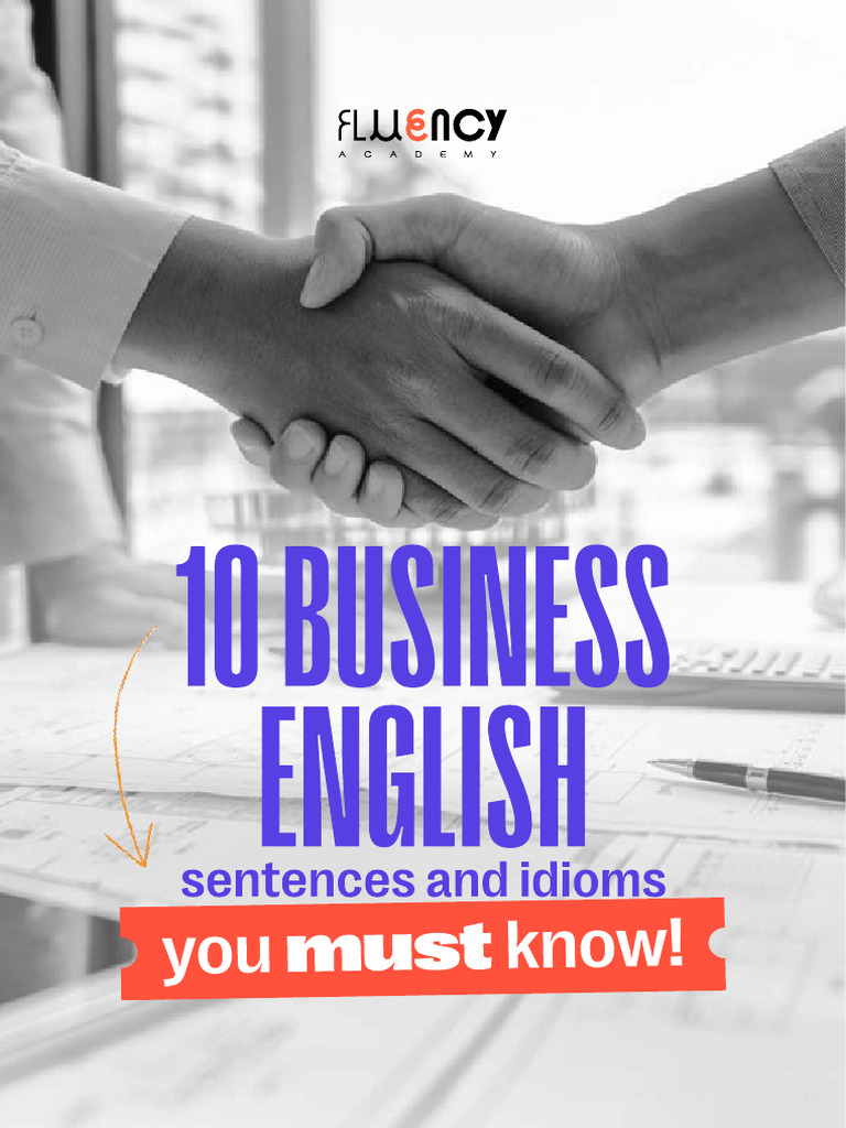 10 Business English Sentences and Idioms You Must Know | PDF