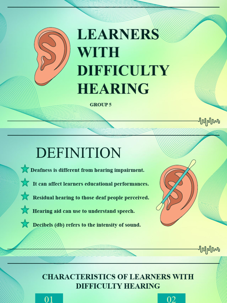Learners With Difficulty Hearing Group 5 | PDF | Hearing Loss | Clinical Medicine