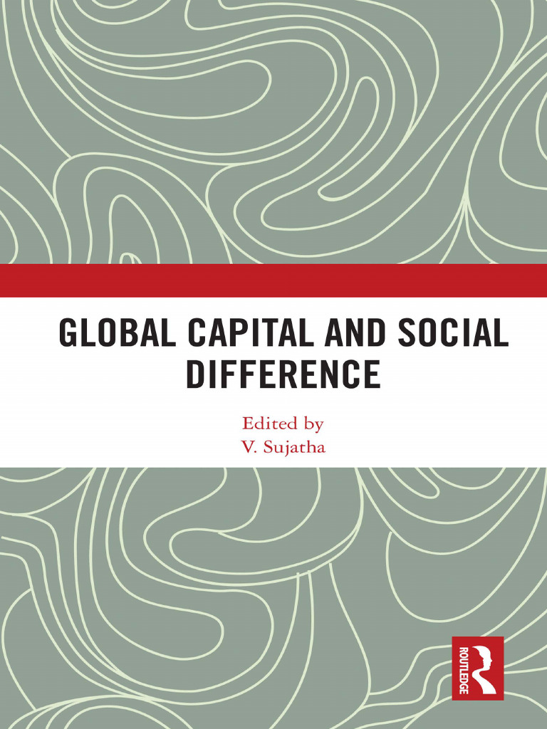 Global Capital and Social Difference - V. Sujatha - 2020 - Routledge ...