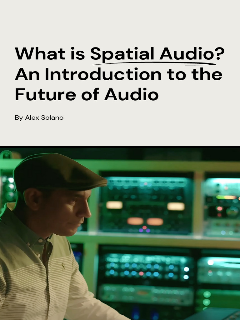What+is+Spatial+Audio? | PDF | Sound Recording | Qualia
