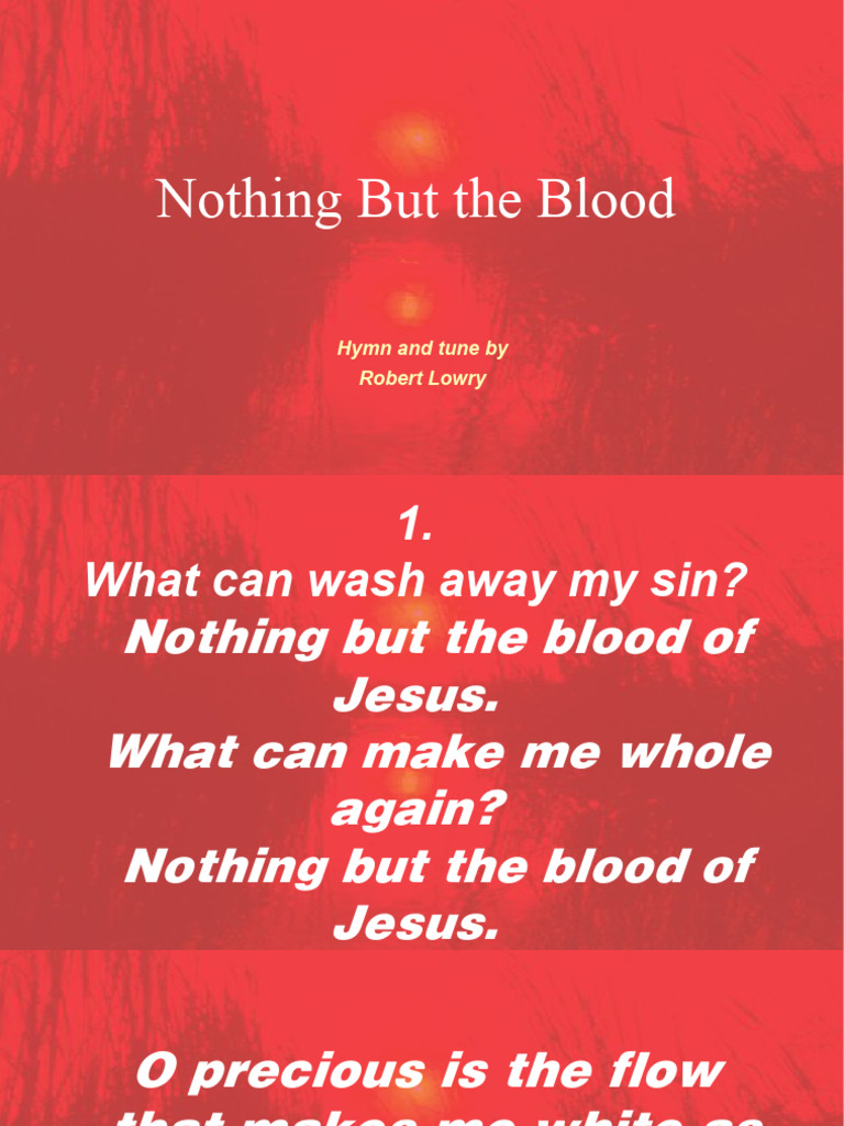 Nothing But the Blood Hymn Lyrics | PDF