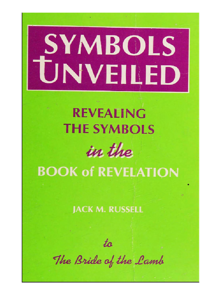 Symbols Unveiled - Revealing The Symbols in The Book of Revelation by ...