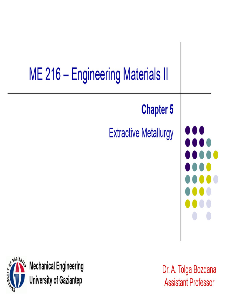 Dokumen - Tips - Me 216 Engineering Materials Bozdaname2165pdfchapter 5 Extractive Metallurgy ...