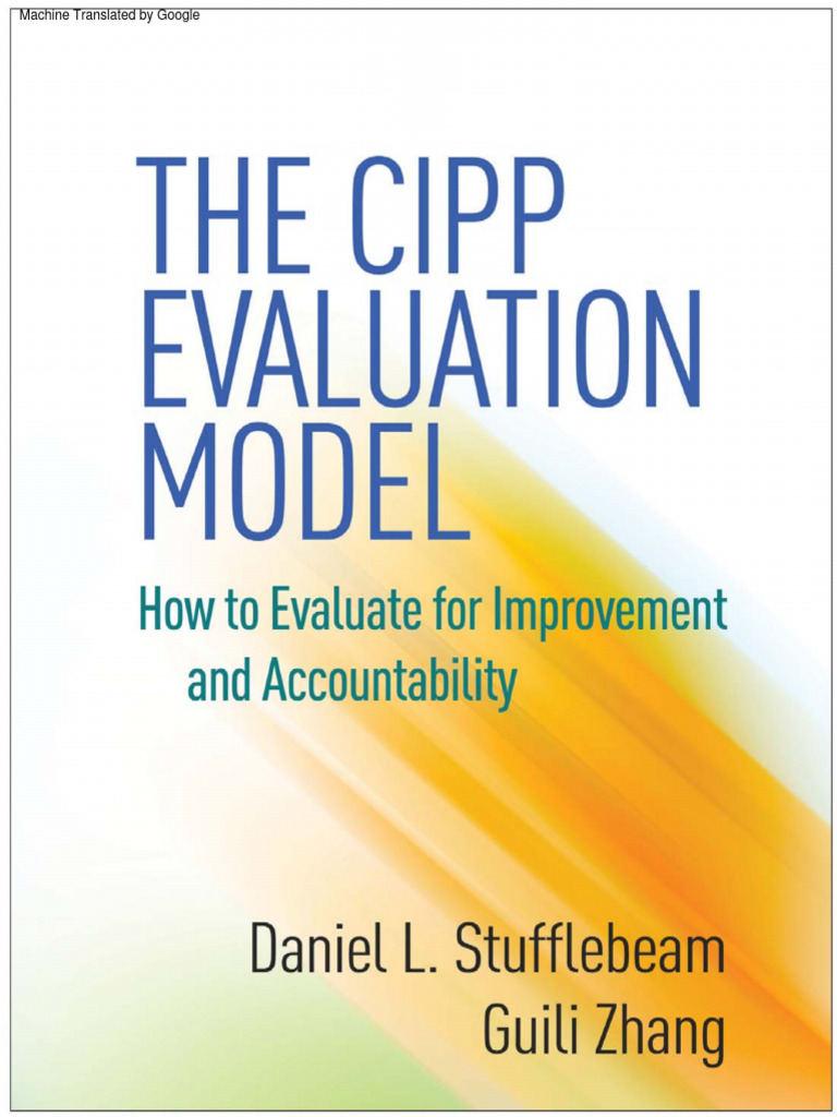 The CIPP Evaluation Model How To Evaluate For Improvement and ...