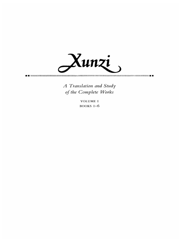 Xunzi A Translation and Study of The Complete Works Vol I Books 1-6 ...