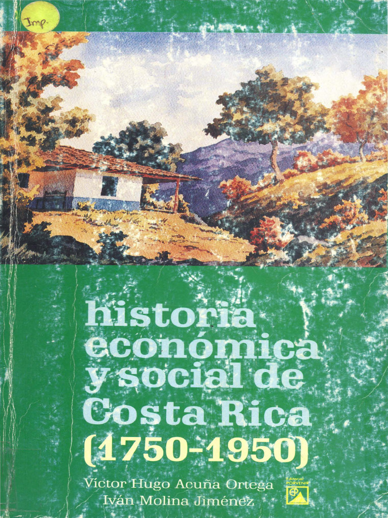Víctor Hugo Acuña Ortega, Iván Molina Jiménez - Historia Económica y Social de Costa Rica (1750 ...