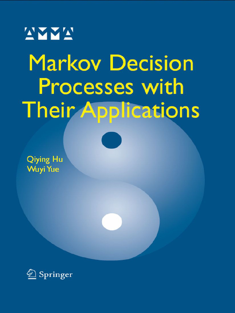 Markov Decision Processes With Their Applications | PDF | Mathematical Optimization | Stochastic ...