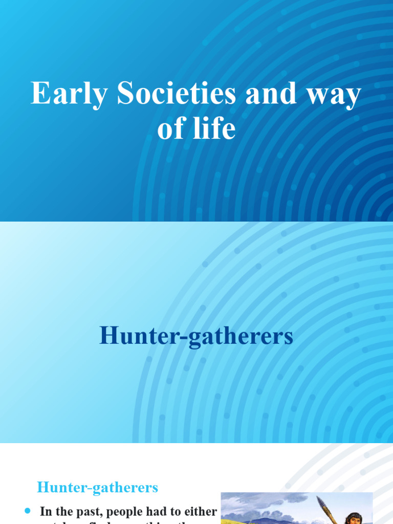 Lesson 7 Hunter-Gatherers | PDF | Hunter Gatherer | Nomad