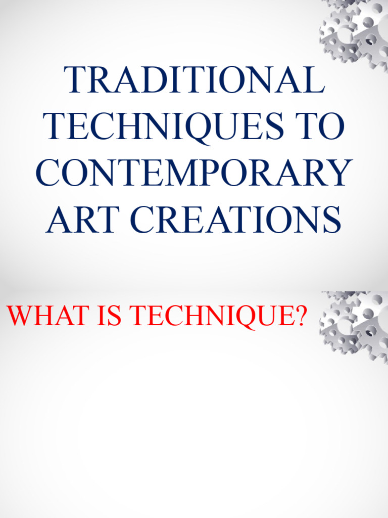 16 Traditional Techniques To Contemporary Art Creations | PDF ...