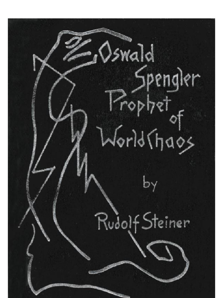 Oswald Spengler Prophet of World Chaos. - Rudolf Steiner - 2018 - Anna ...