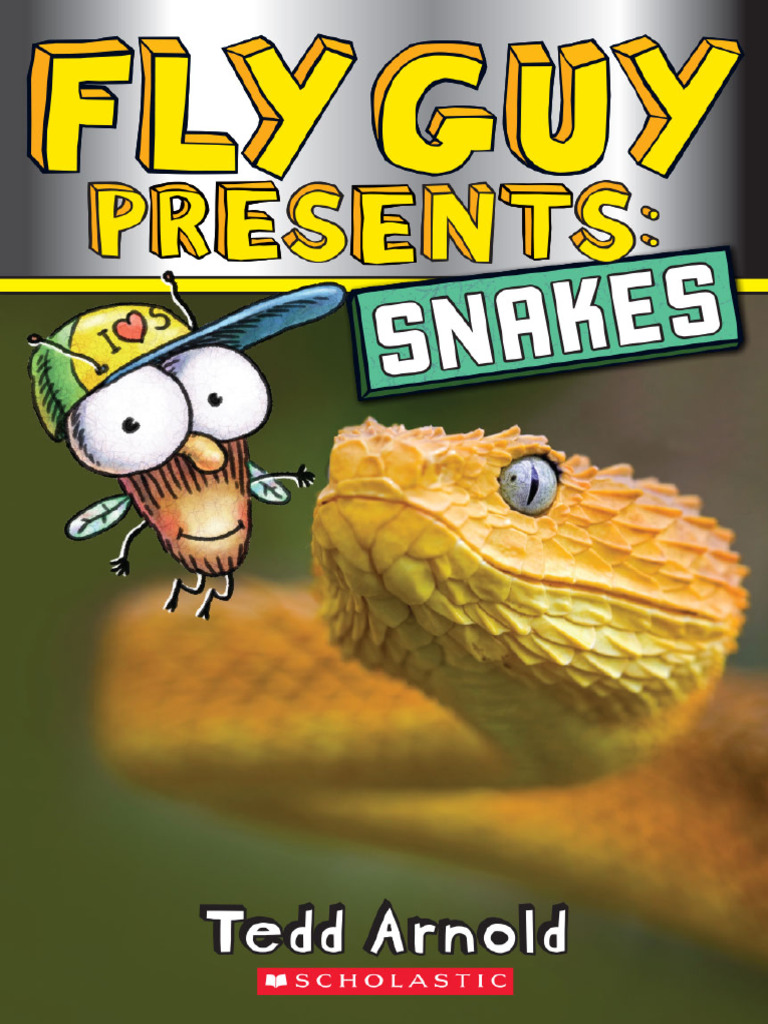 Fly Guy Presents Snakes (Scholastic Reader, Level 2) by Tedd Arnold | PDF