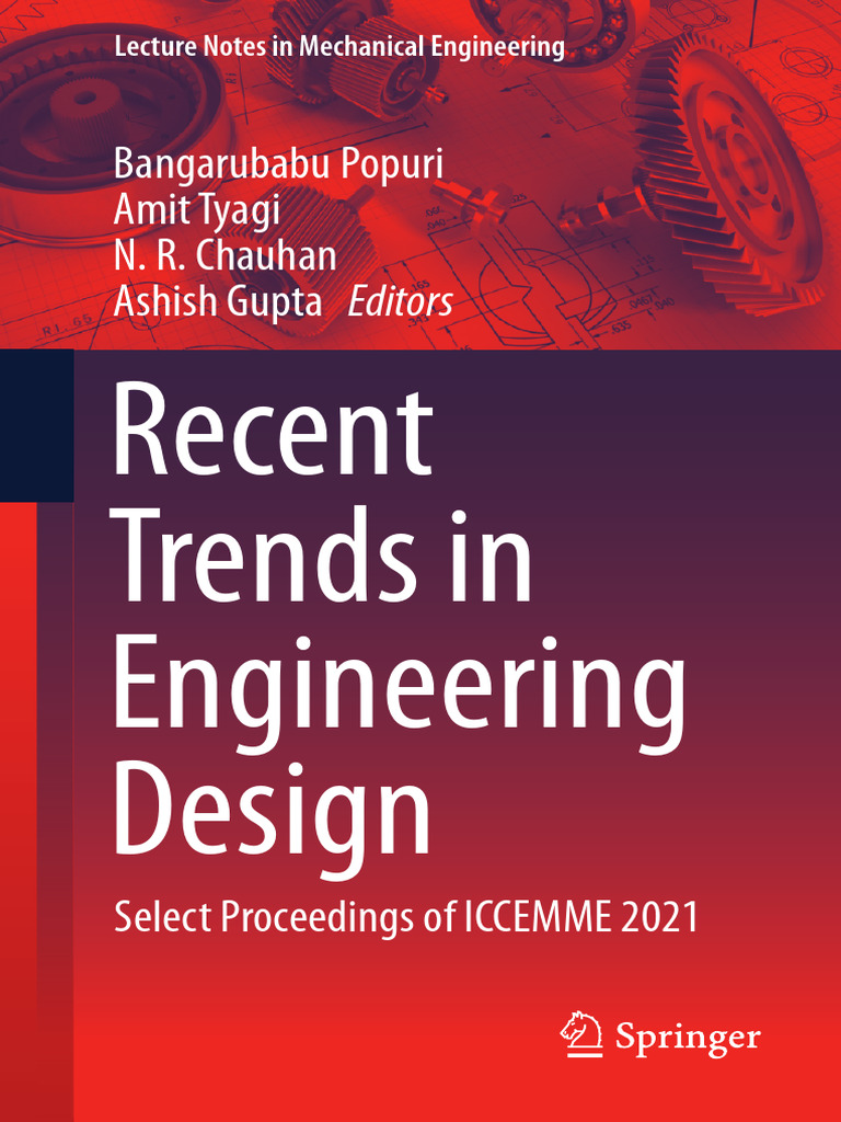 Recent Trends in Engineering Design: Bangarubabu Popuri Amit Tyagi N. R. Chauhan Ashish Gupta ...