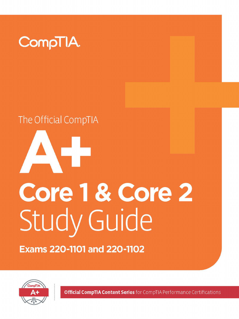 The Official CompTIA A+ Core 1 and Core 2 Study Guide (Exams 220-1101 ... The Official CompTIA A+ Core 1 and Core 2 Study Guide (Exams 220-1101 ...