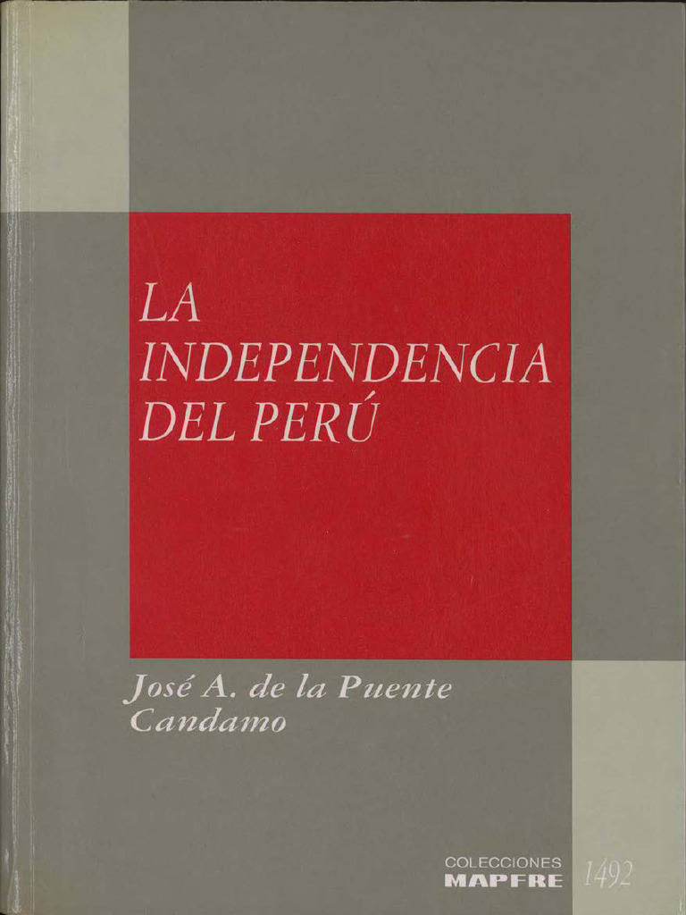 De La Puente Candamo, Jose Antonio - La Independencia de Peru | PDF ...