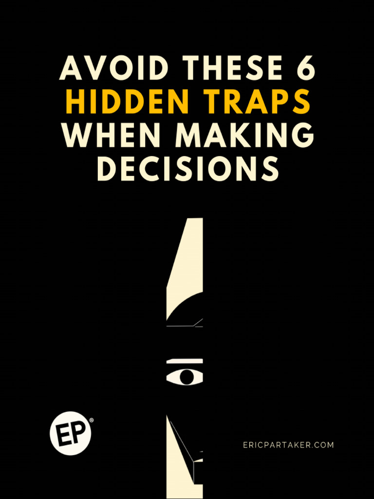 6 Hidden Traps To Avoid When Making Decisions 1687848613 | PDF
