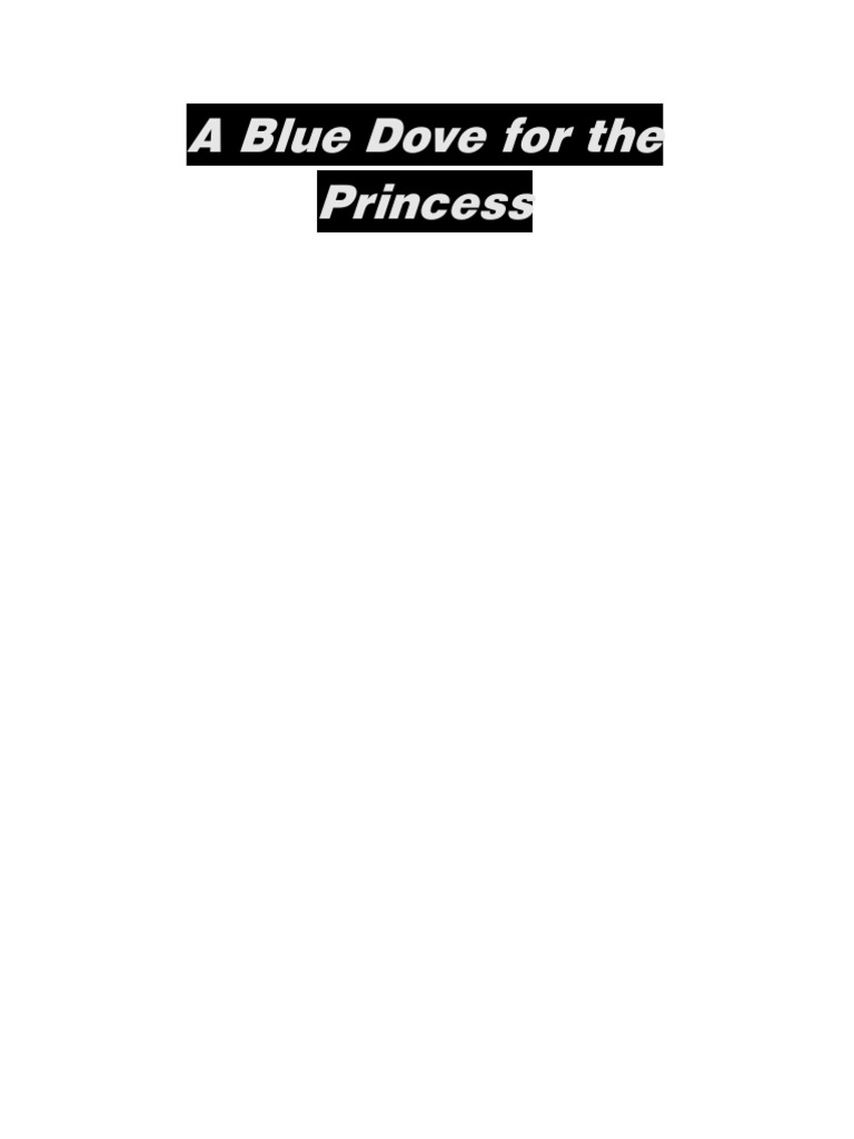 A Blue Dove For The Princess | PDF