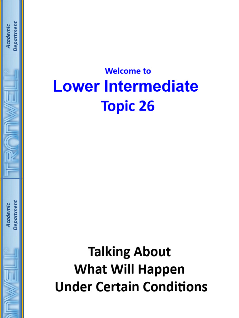Lower Intermediate Topic 26 - Conditionals - PPSX | PDF | Verb