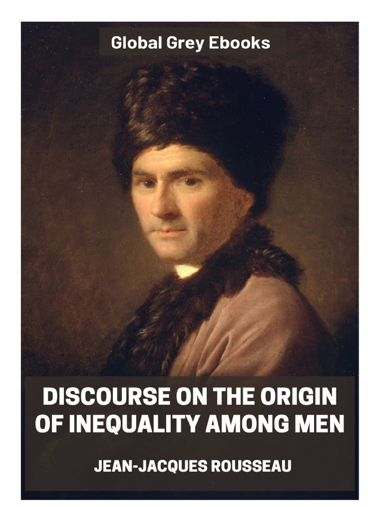 Jean Jacques Rousseau Discourse On The Origin of Inequality Among Men ...