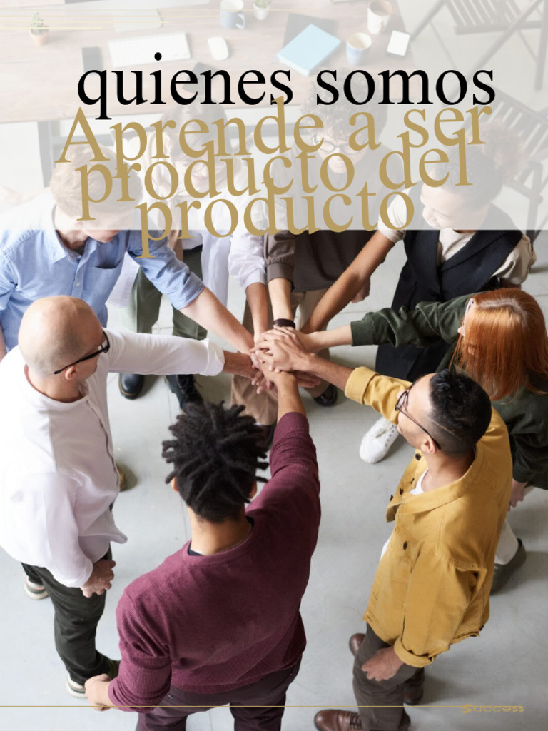 Quienes Somos. Aprende A Ser Producto Del Producto | PDF
