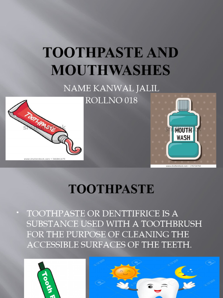 Toothpaste and Mouthwashes111kanwal | PDF | Materials | Chemical Compounds