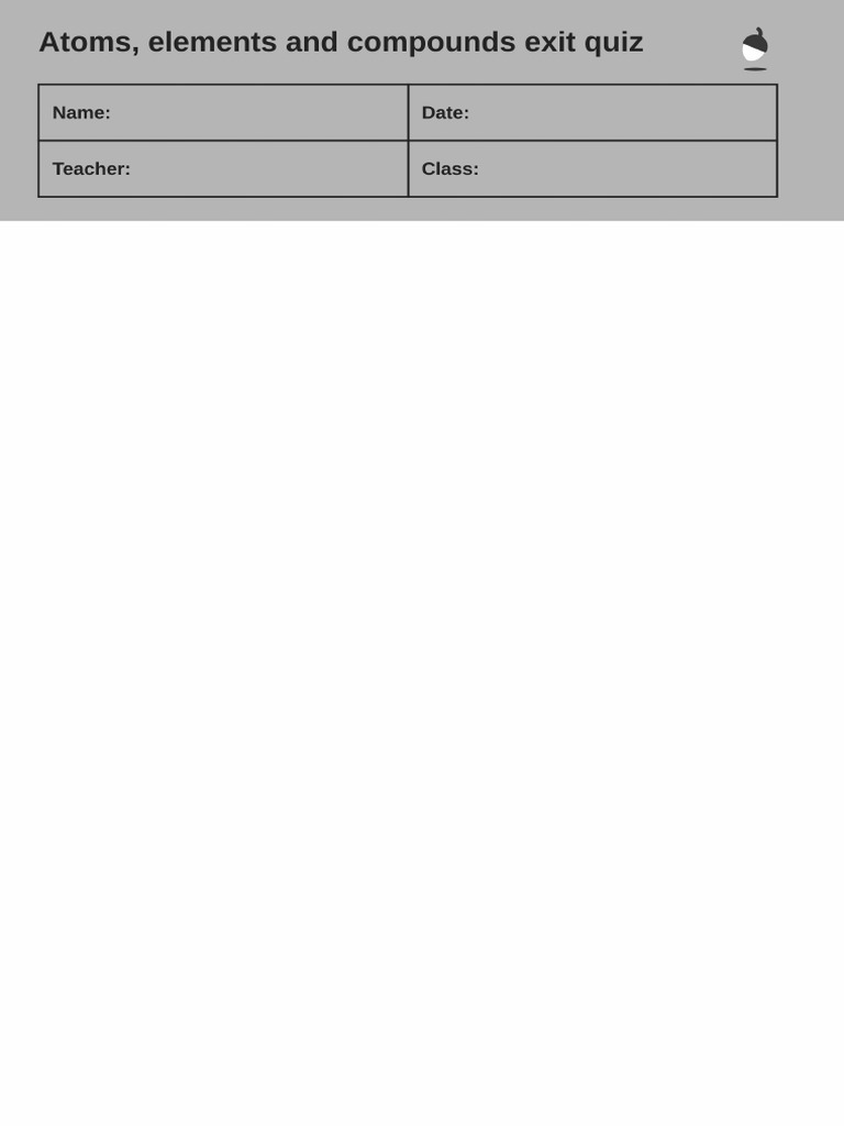 Atoms Elements and Compounds H3hasv Exit Quiz Questions | PDF