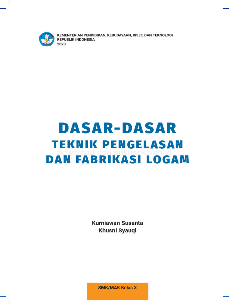 Dasar-Dasar Teknik Pengelasan Dan Fabrikasi Logam SMK-MA Kelas 10 Kurikulum Merdeka | PDF