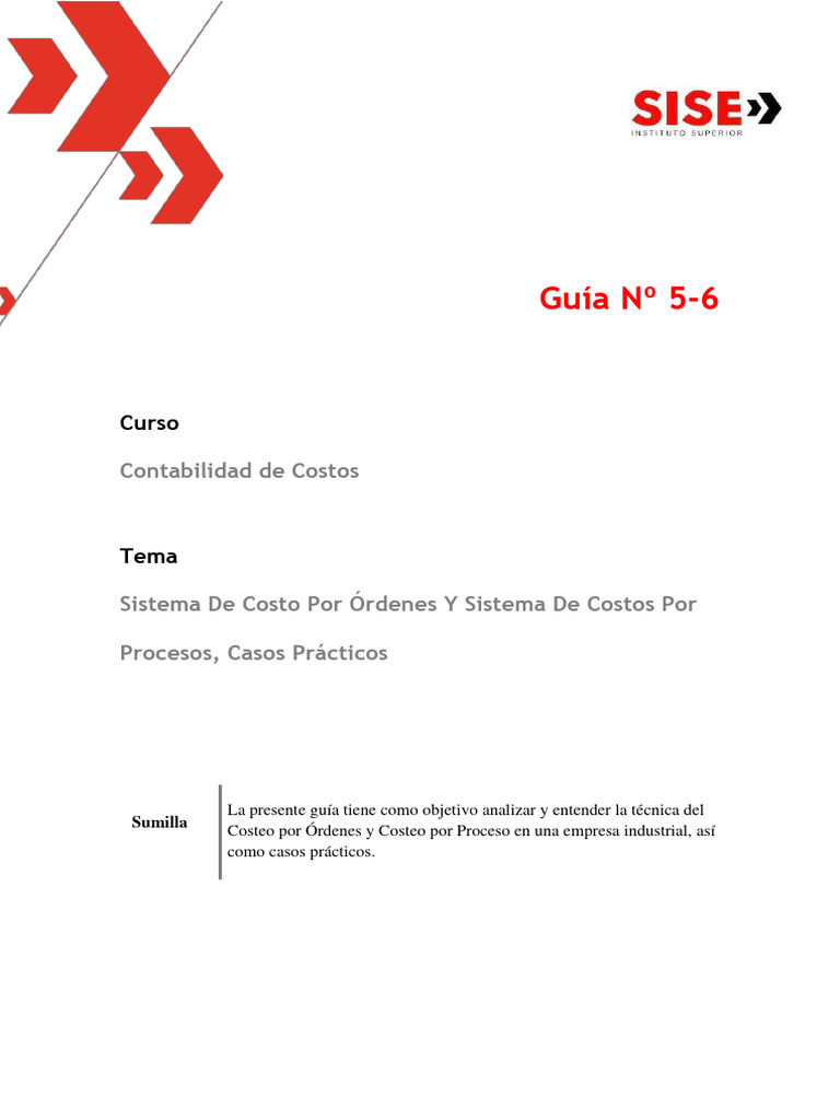 Guía 5 y 6 - Sistema De Costo Por Órdenes Y Sistema De Costos Por Procesos, Casos Prácticos ...