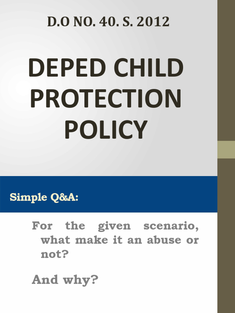 D.O 40 S 2012 Child Protection Policy STRENGTHENING IMPLEMENTATION OF CHILD PROTECTION POLICY IN ...