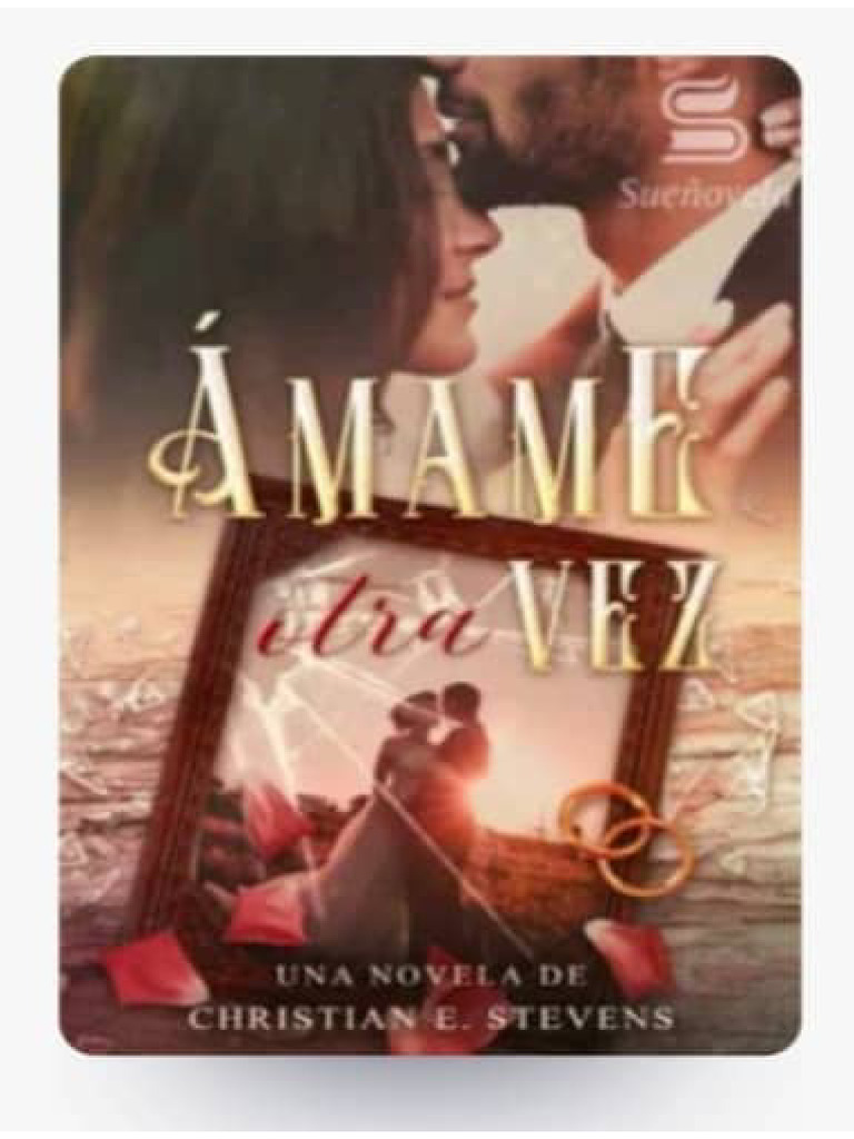 Amame Otra Vez - Christian E. Stevens - Completa | PDF
