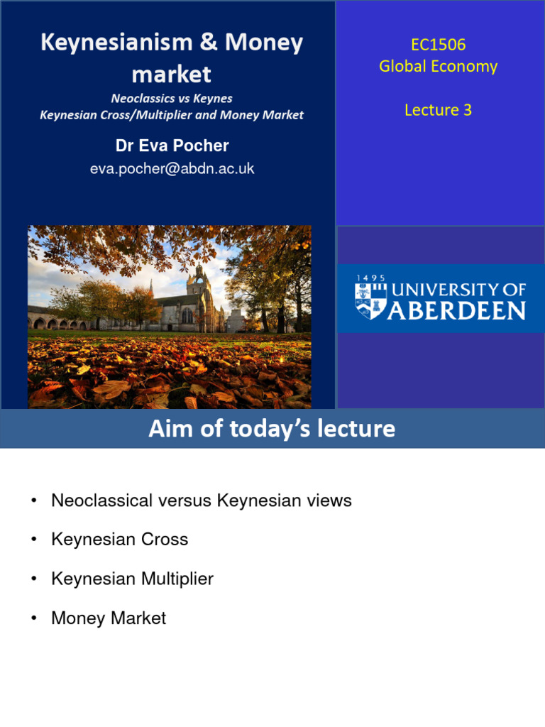 Lecture 3 - Neoclassic Vs Keynes - Keynesian Cross - Multiplier - Money ...