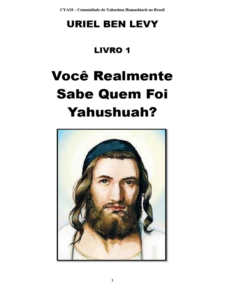 A HISTÓRIA DE YAHUSHUA O NAZARENO Livro 1 | PDF | Torá | Bíblia hebraica A HISTÓRIA DE YAHUSHUA O NAZARENO Livro 1 | PDF | Torá | Bíblia hebraica