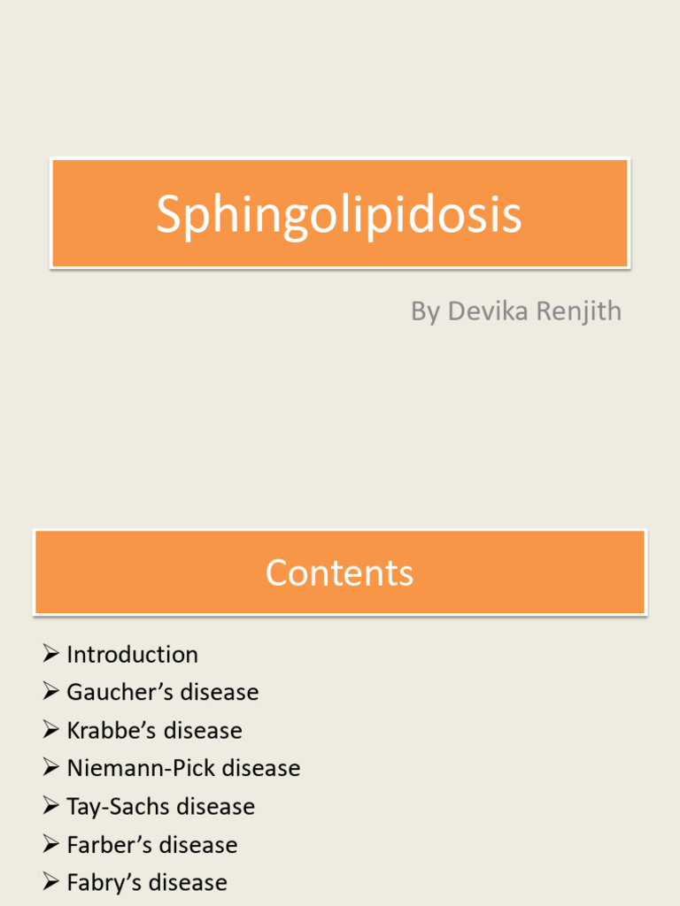 Sphingolipidosis: by Devika Renjith | PDF