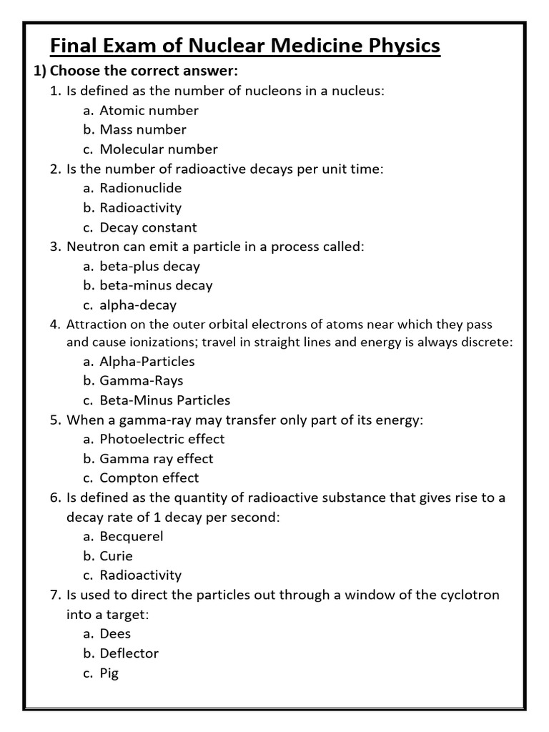 Final Exam of Nuclear Medicine Physics: 1) Choose The Correct Answer ...