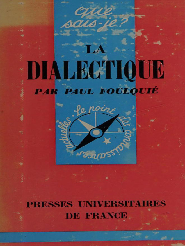 La Dialectique (Paul Foulquié) (Z-Library) | PDF