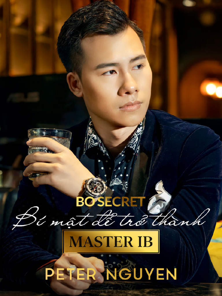 BO SECRET BÍ MẬT ĐỂ TRỞ THÀNH MASTER IB PETER NGUYEN | PDF