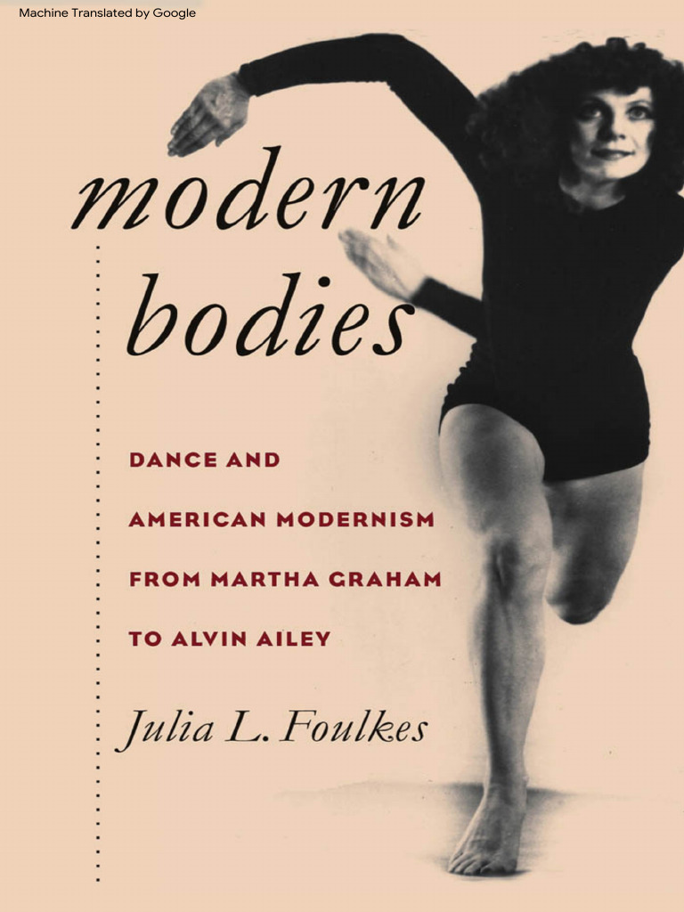 Modern Bodies Dance and American Modernism From Martha Graham To Alvin ...