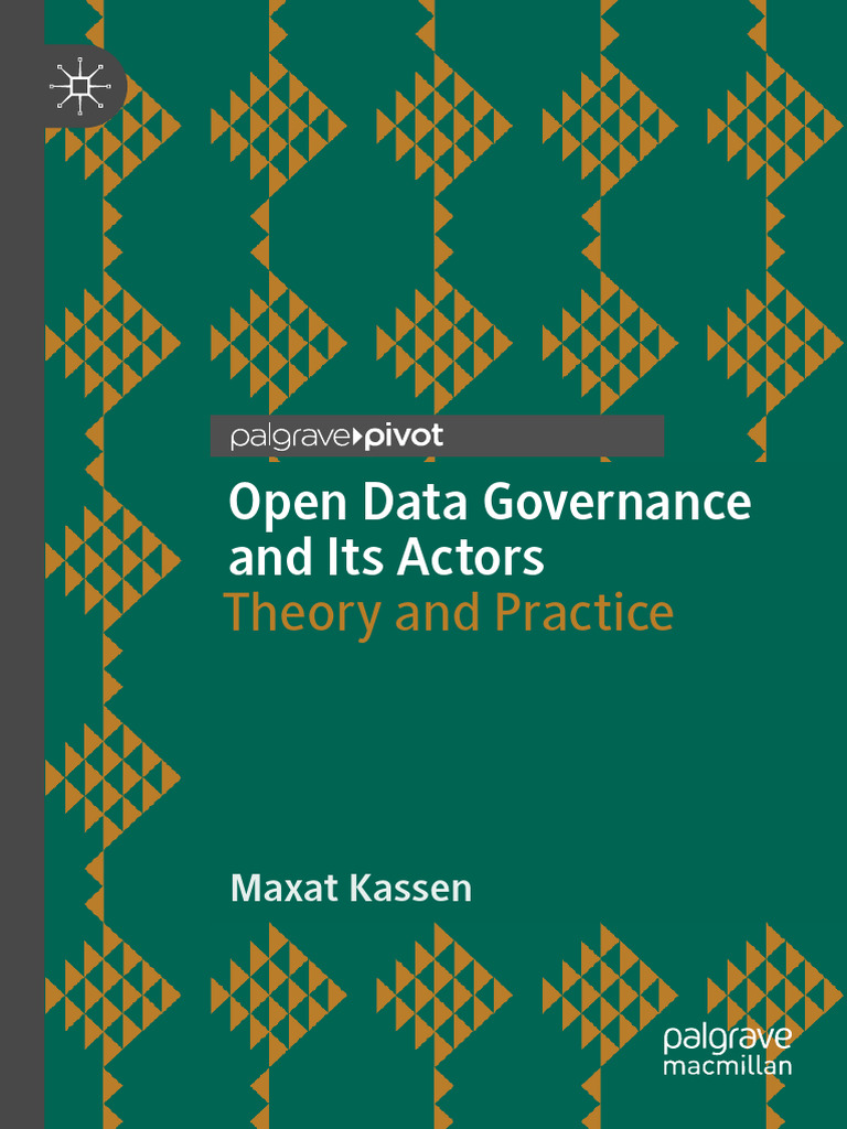 Open Data Governance and Its Actors Theory and Practice (Maxat Kassen ...
