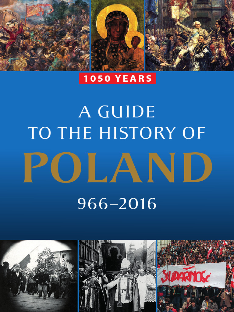 Guide To The History of Poland | PDF | Poland | Former Monarchies Of Europe