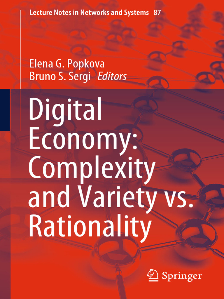 Digital Economy: Complexity and Variety vs. Rationality: Elena G. Popkova Bruno S. Sergi Editors ...
