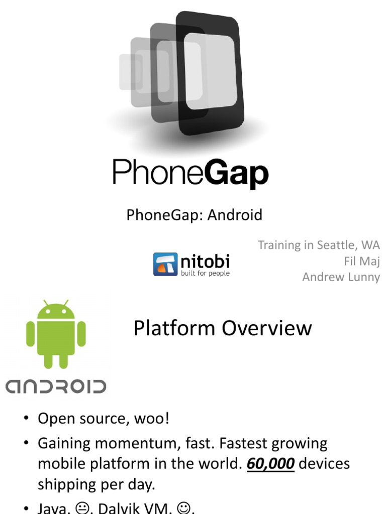 Phonegap: Android: Training in Seattle, Wa Fil Maj Andrew Lunny | PDF | Android (Operating ...