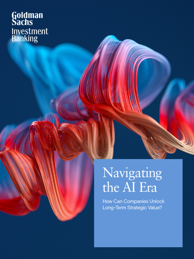 Goldman Sachs - Navigating The AI Era | PDF | Artificial Intelligence | Intelligence (AI ...