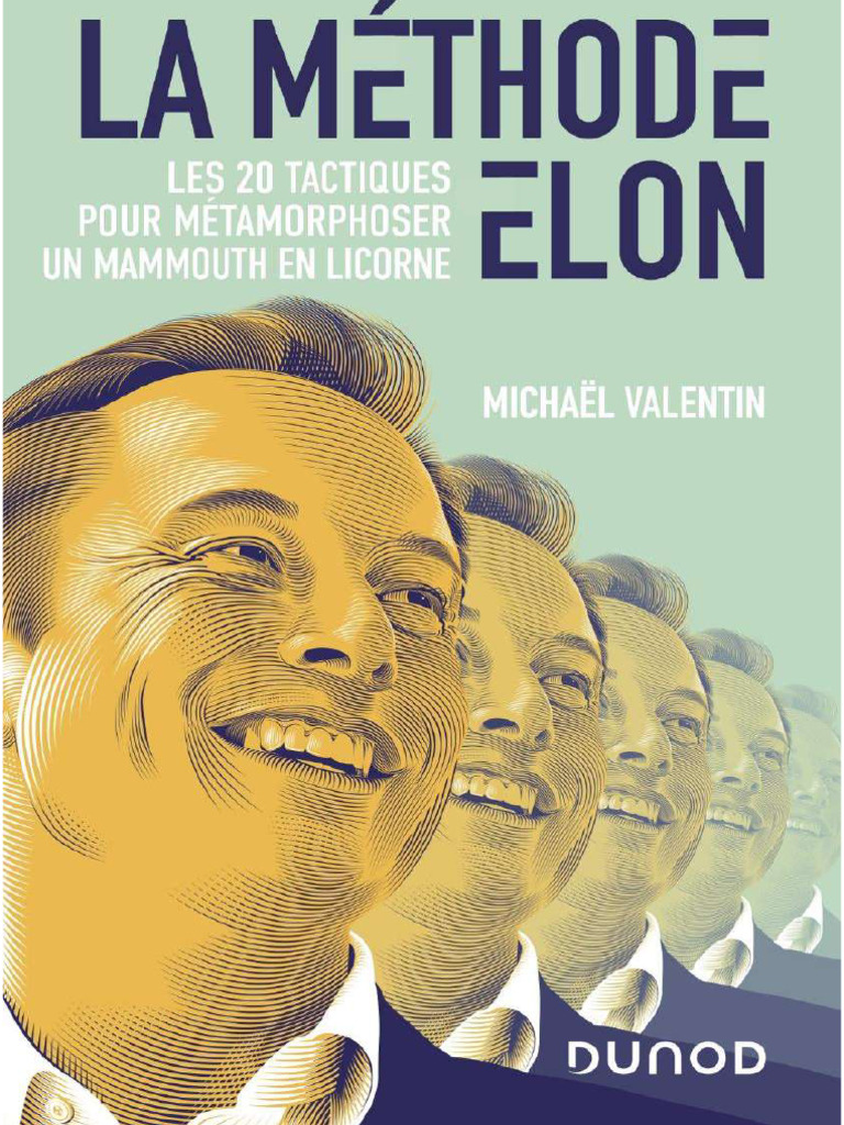 La Méthode Elon-Les 20 Tactiques Pour Métamorphoser Un Mammouth en ...