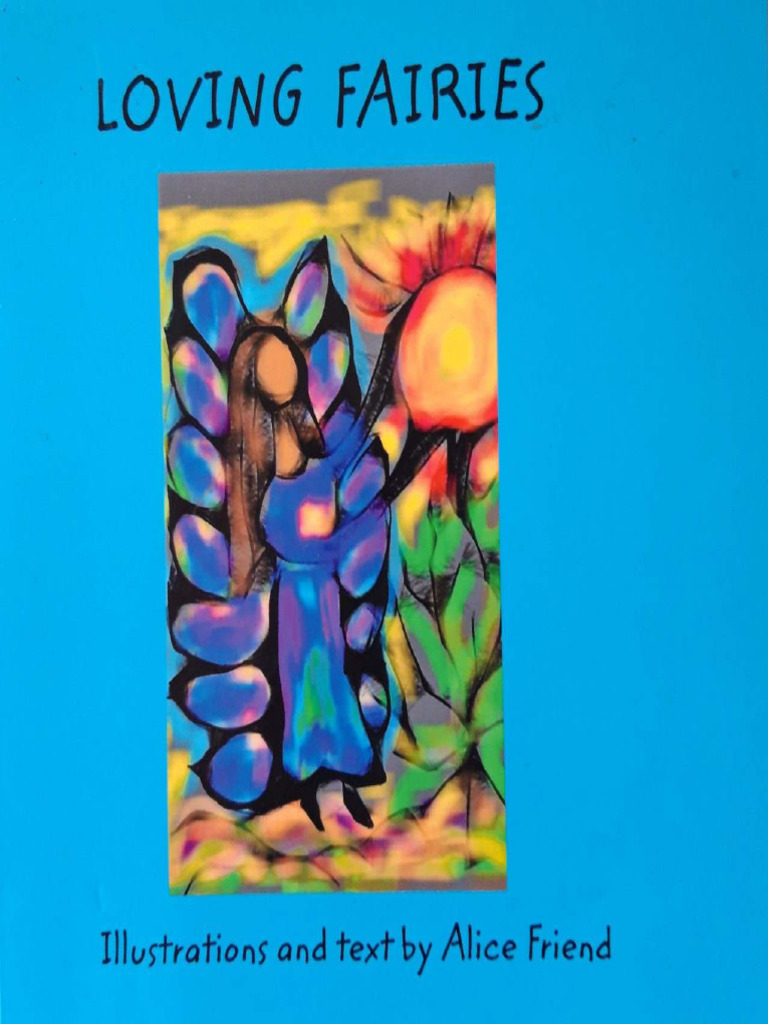 LOVING FAIRIES - Alice Friend | Download Free PDF | Fairies | Flowers