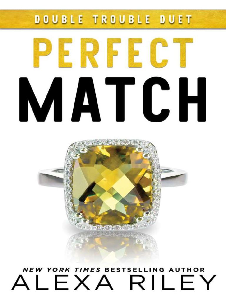 Alexa Riley - Double Trouble 02 - Perfect Match | PDF