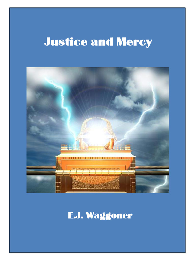 Justice and Mercy by E.J. Waggoner | PDF | Glory (Religion) | Jesus
