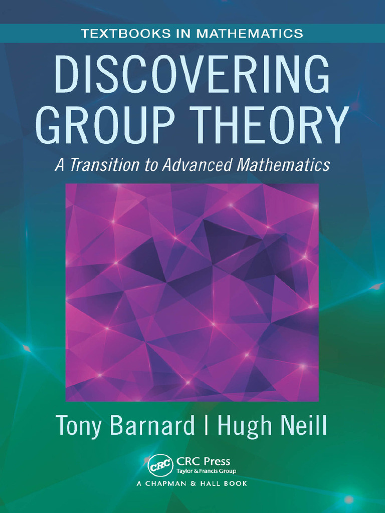 Discovering Group Theory A Transition To Advanced Mathematics | PDF ...