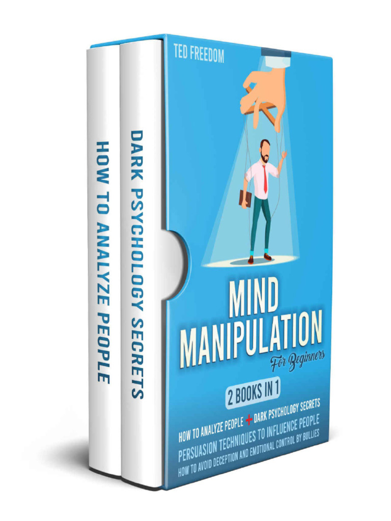 Mind Manipulation For Beginners - 2 Books in 1 - How To - Ted Freedom ...