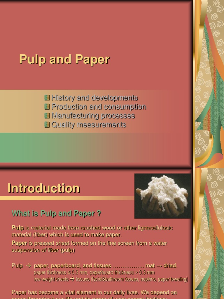 Pulp and Paper: History and Developments Production and Consumption ...