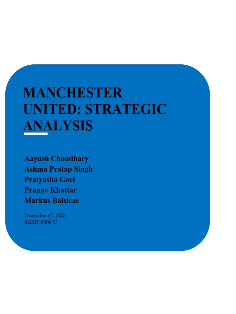 SGMT 6000 U_Group Project_Manchester United | PDF | Strategic ...